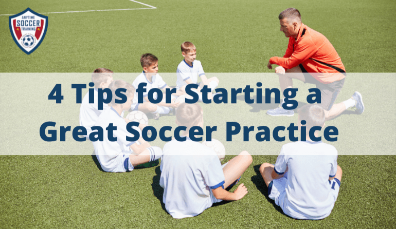 4 Tips for Starting a Great First Soccer Practice! - Anytime Soccer ...