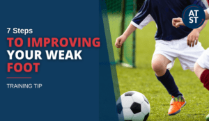 7 Steps to Improving Your Weak Foot - Anytime Soccer Training